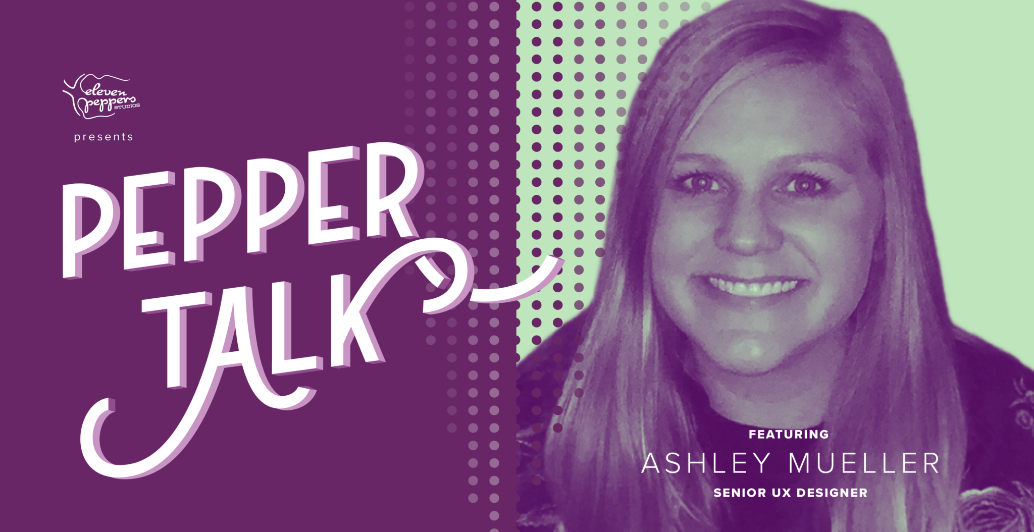 Pepper Talk with Ashley Mueller ⋆ Eleven Peppers Studios