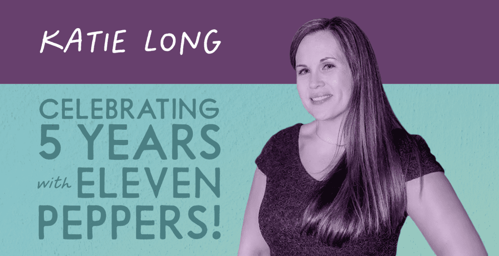 Celebrating 5 Years: Katie Long ⋆ Eleven Peppers Studios